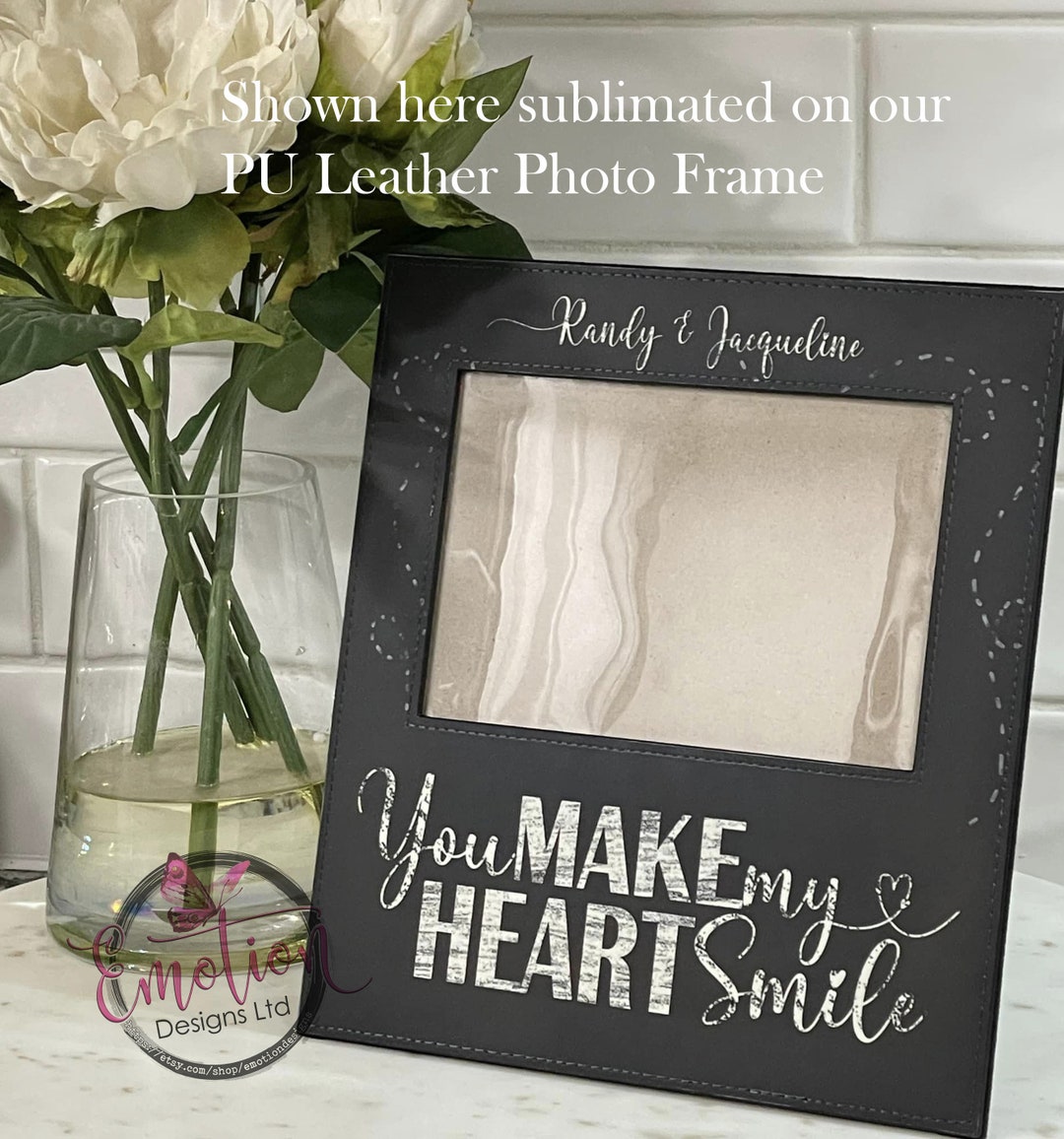 You Make My Heart Smile Photo Frame Design: Sublimation PNG (digital ...