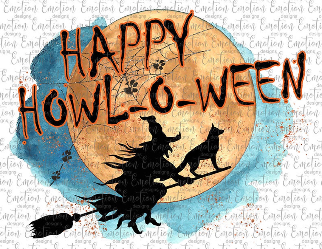 Happy Howl-o-ween PNG, Clipart, Instant Download, Sublimation Graphics ...