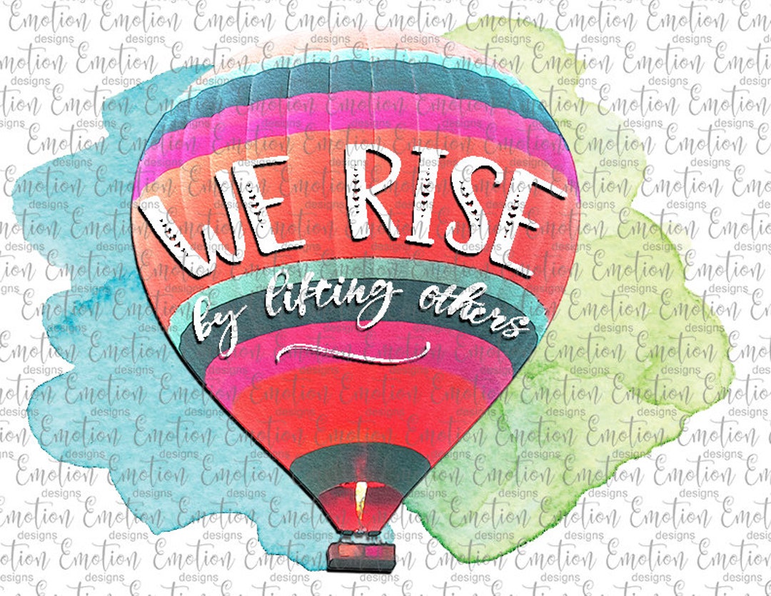 We Rise by Lifting Others Clipart, Instant Download, Sublimation ...