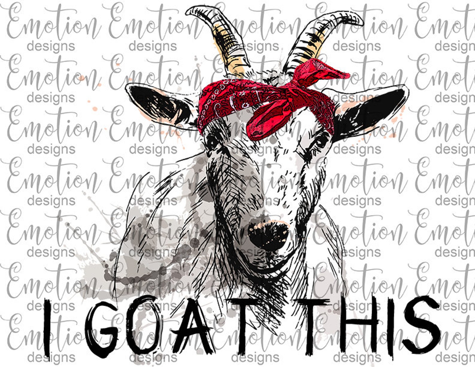 I Goat This PNG, Instant Download, Sublimation Graphics, Clipart, DTF ...