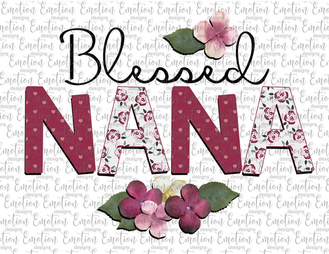 Blessed Nana Clipart, Instant Download, Sublimation Graphics, PNG - Etsy