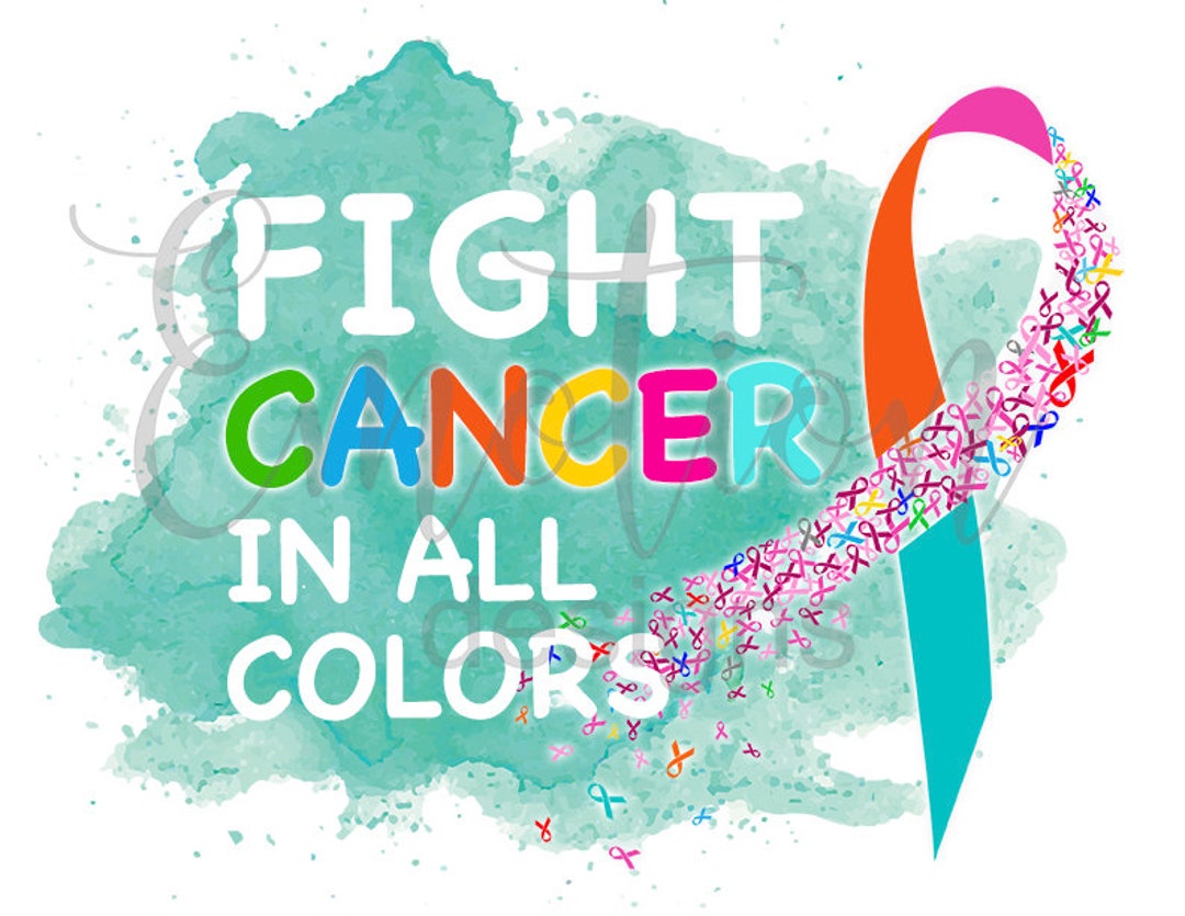 Fight Cancer in All Colors Clipart, Instant Download, Sublimation ...