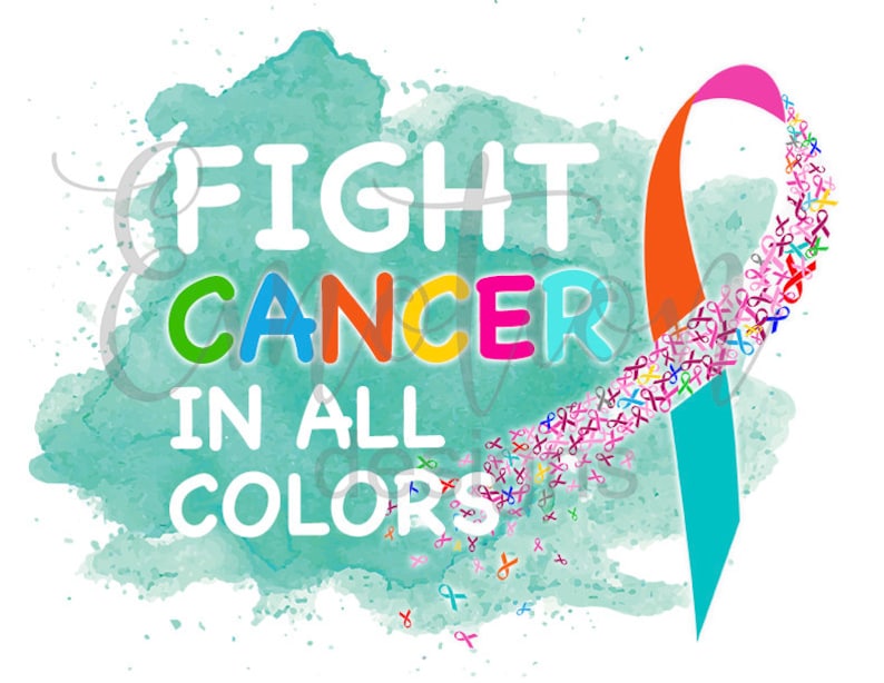 Fight Cancer in All Colors Clipart, Instant Download, Sublimation ...