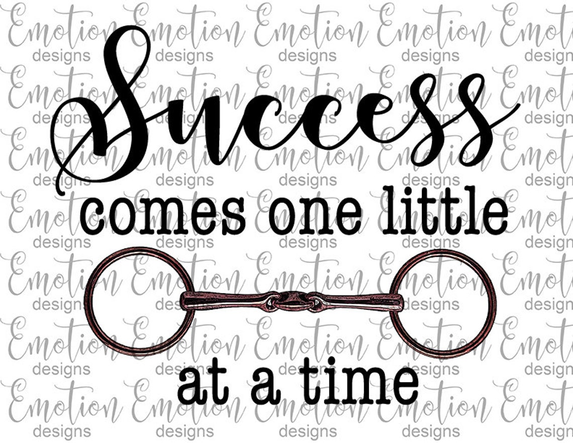 Success Comes One Little Bit at a Time PNG, Instant Download ...