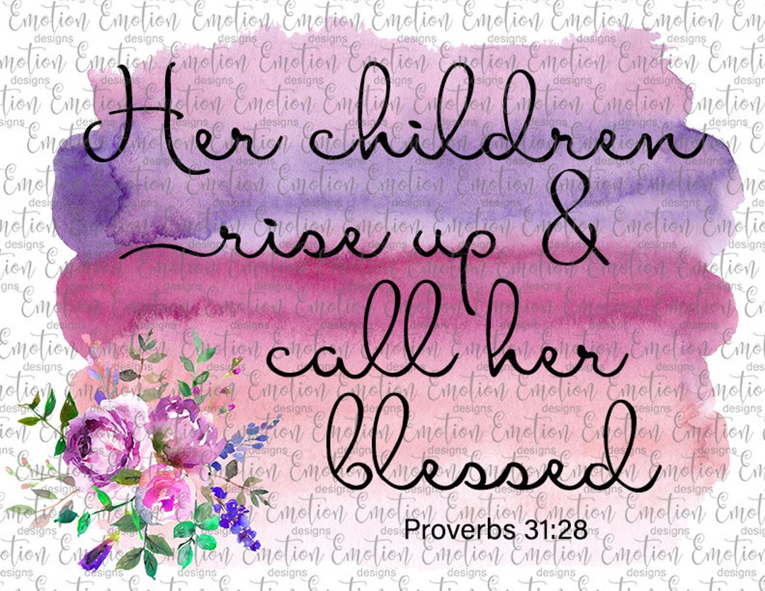 Her Children Rise up and Call Her Blessed Clipart, Instant Download ...