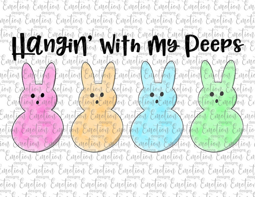Hangin With My Peeps 2 Clipart, Instant Download, Sublimation Graphics ...
