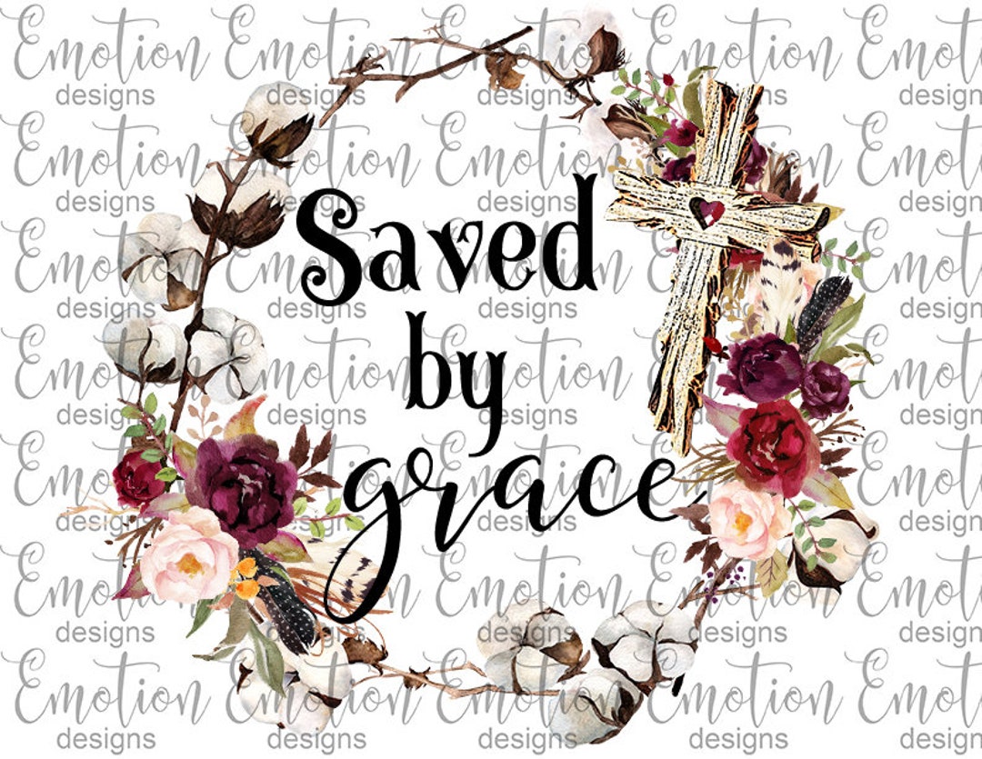 Saved by Grace Clipart, Instant Download, Flower Wreath, Sublimation ...