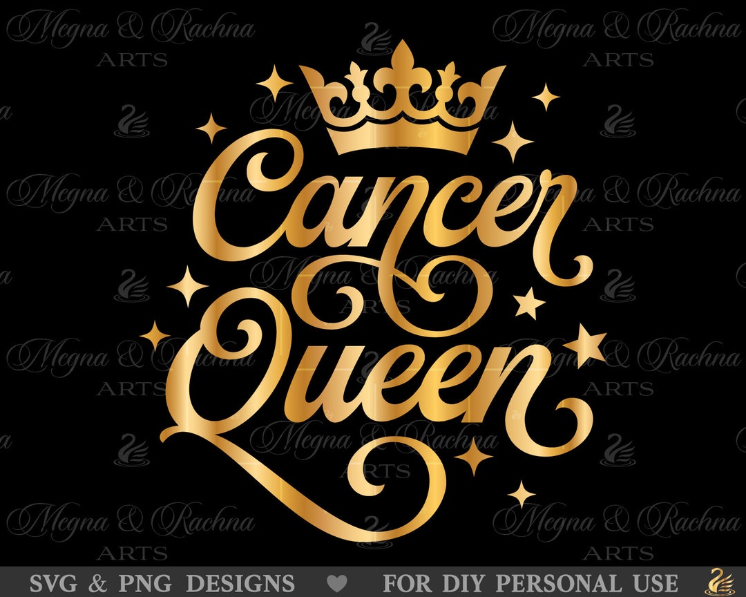 Cancer Queen Svg, Cancer Woman Svg, Cancer Birthday Svg Cancer Girl Svg ...