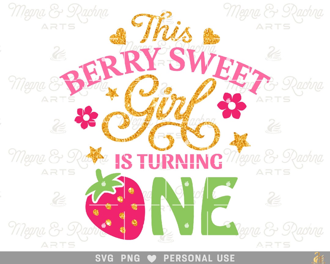 Berry 1st Birthday Svg, 1st Birthday Svg, Birthday Girl Svg, First ...