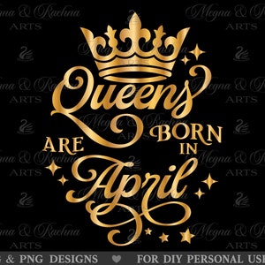 Queens Are Born in April Svg, April Queen Svg, April Queen Birthday Svg ...