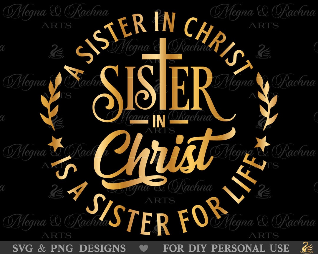 Sisters in Christ Svg Png, Sisters for Life Svg, Christian Svg, Best ...