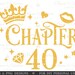 Chapter 40 Svg, Chapter 40 Png, 40th Birthday Svg, 40 Birthday Shirt ...