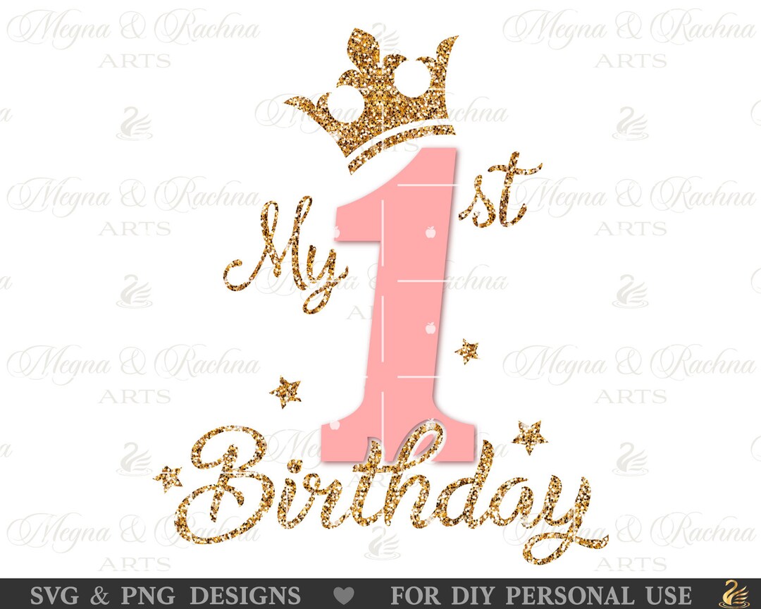 First Birthday Svg Png , 1st Birthday Svg, Birthday Svg, First Birthday ...