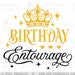 Birthday Entourage Svg, Birthday Crew Svg, Birthday Squad Svg, Birthday ...