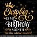 October Girls Svg, Birthday Queen Svg, Born in October Svg, October ...