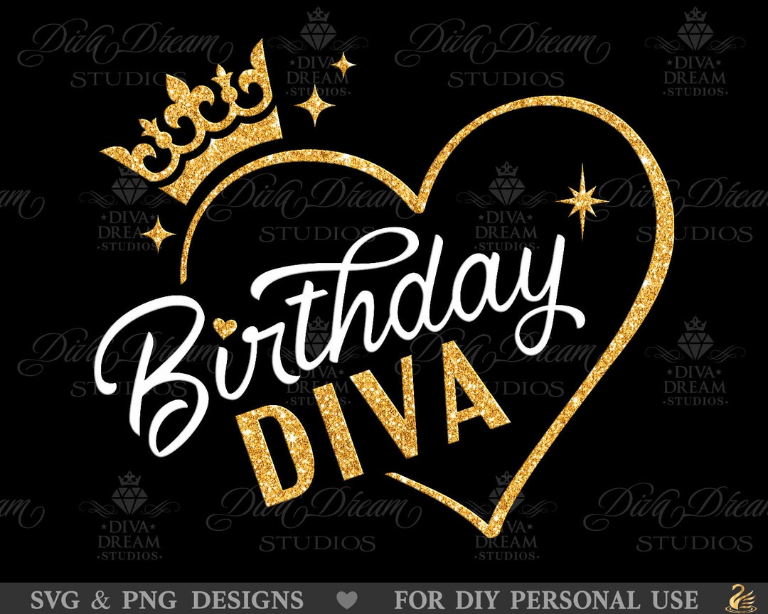Diva Birthday Svg, Birthday Diva Svg, Birthday Queen Svg, Birthday Girl ...