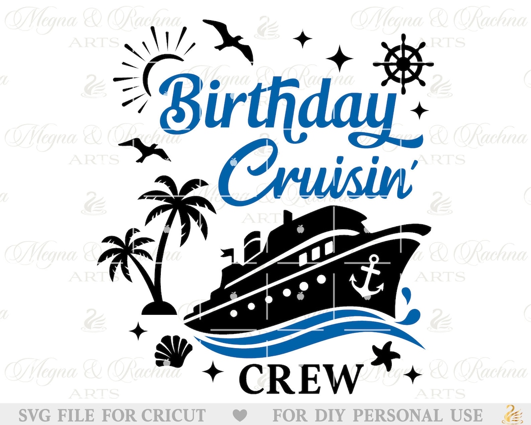 Birthday Cruising Svg,cruise Birthday Svg, Cruise Svg, Cruise Trip Svg ...