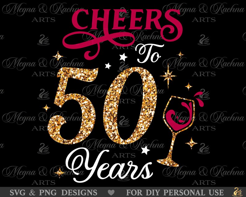 Cheers to 50 Years Svg, 50th Birthday Svg, 50th Birthday Svg for Women ...