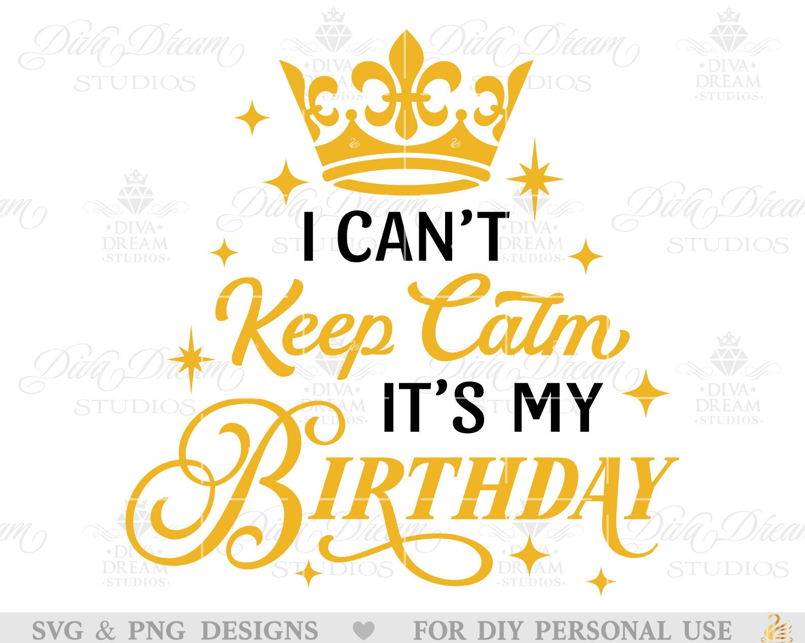 I Cant Keep Calm Svg Its My Birthday Svg Womens Birthday Etsy Uk