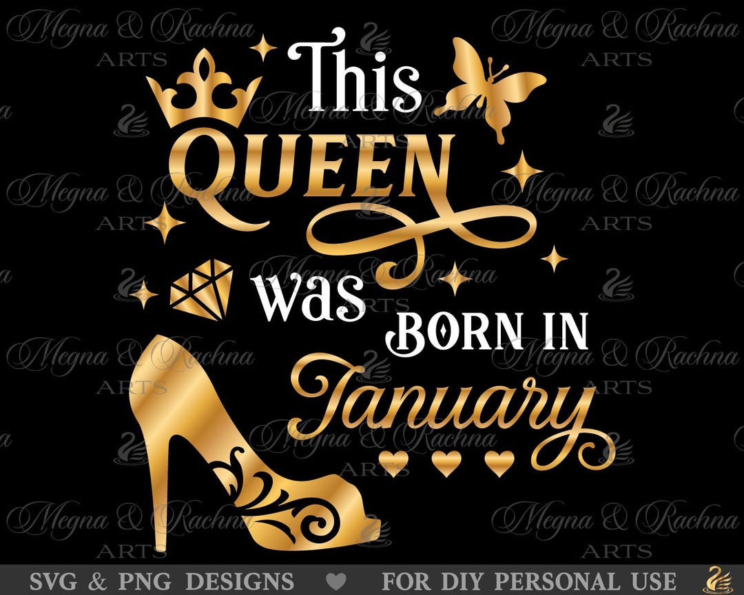 This Queen Was Born in January Svg, January Queen Svg, January Birthday ...