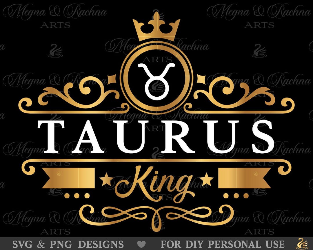 Taurus King Svg Png, Taurus Svg for Men, Taurus Zodiac Svg, Husband Svg ...
