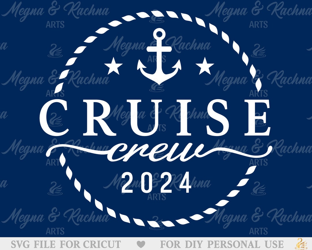 Cruising Crew 2024 Svg, Cruise Crew Svg, Cruise Squad Svg,cruise Trip ...