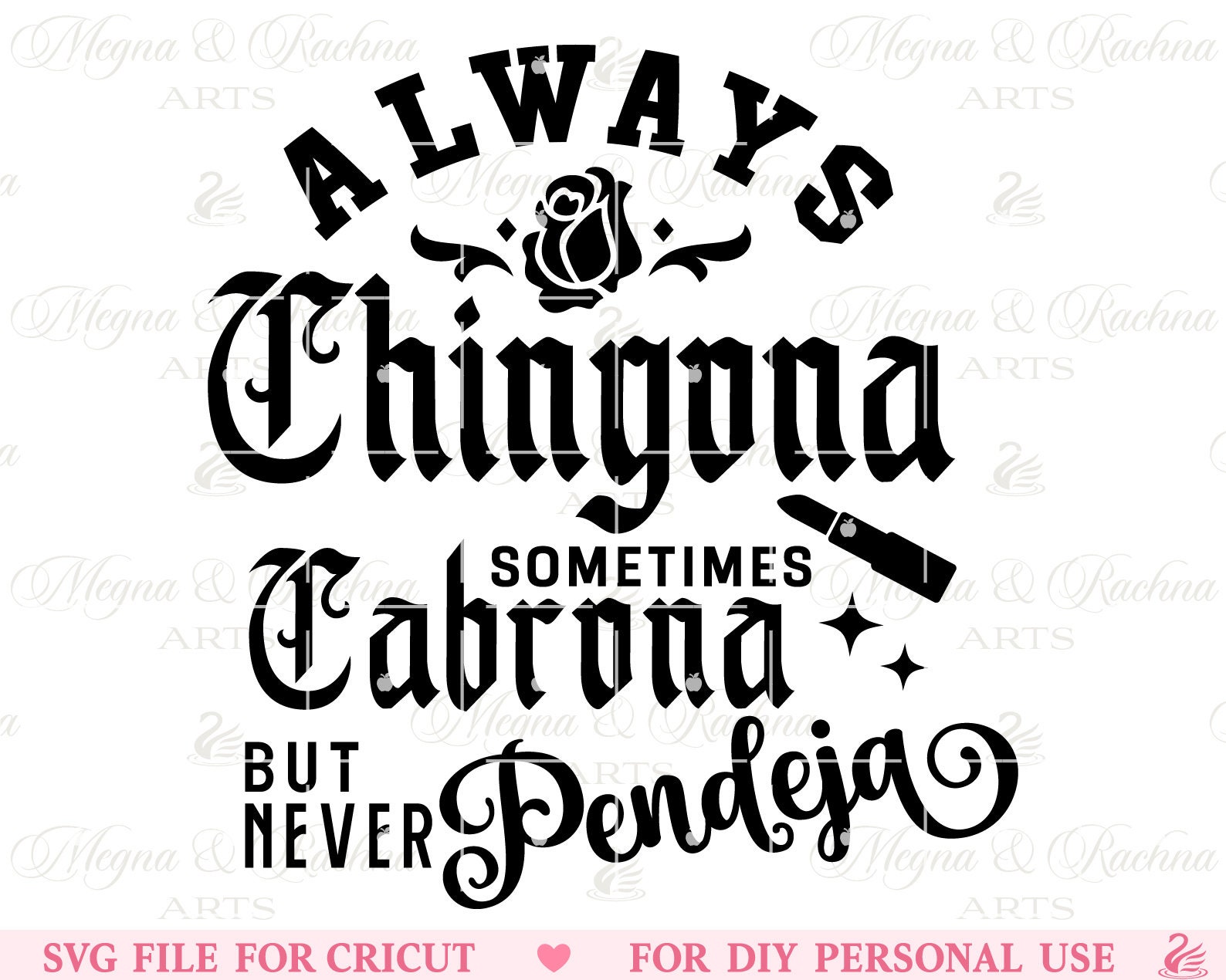 Always Chingona Svg Sometimes Cabrona but Never Pendeja - Etsy