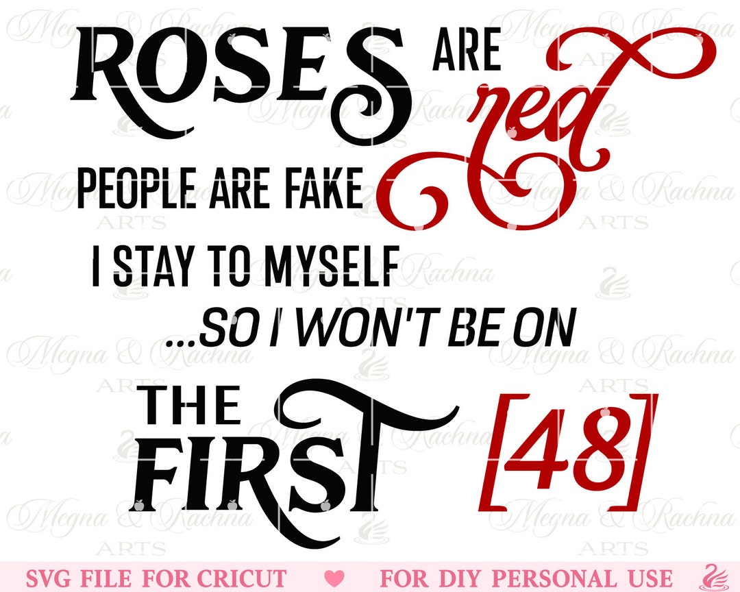 Roses Are Red, People Fake, First 48 Svg, Won't Be on the First 48 ...