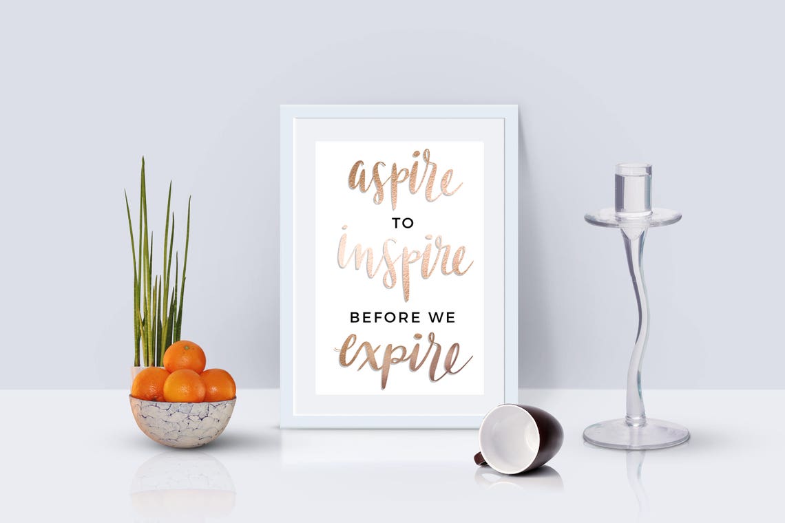 Aspire to Inspire Before We Expire Printable Calligraphy Inspirational ...