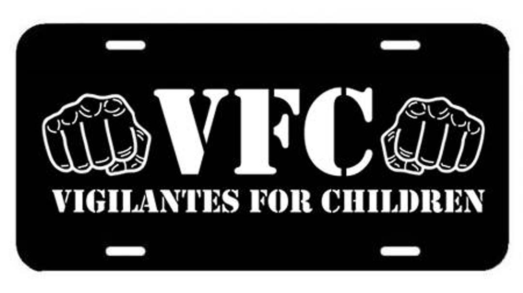 VFC License Plate/tag (vigilantes for Children) Perfect Way to Show ...