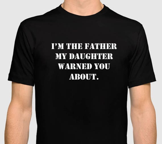 Father/daughter Shirt PERFECT for the Protective Father - Etsy