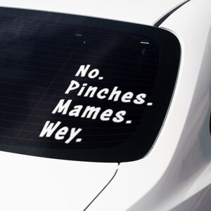 Funny Decal Sticker Vinyl No Pinches Mames Wey for Your Car or Truck in ...