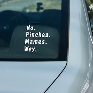 Funny Decal Sticker Vinyl No Pinches Mames Wey for Your Car or Truck in ...