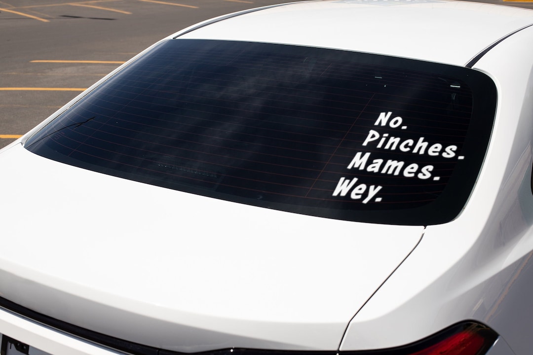 Funny Decal Sticker Vinyl No Pinches Mames Wey for Your Car or Truck in ...