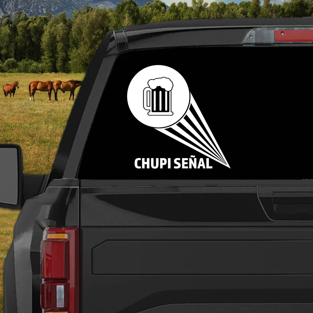 Funny Decal in Spanish Chupi Señal Sticker Vinyl for Your Truck ...
