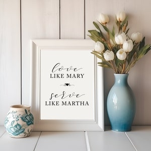 Love Like Mary, Serve Like Martha Printable Wall Art -catholic Home ...