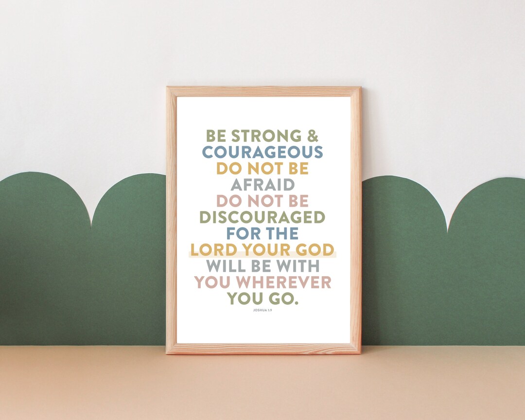 Be Strong and Courageous Printable Bible Verse for Kids | Joshua 1:9 ...