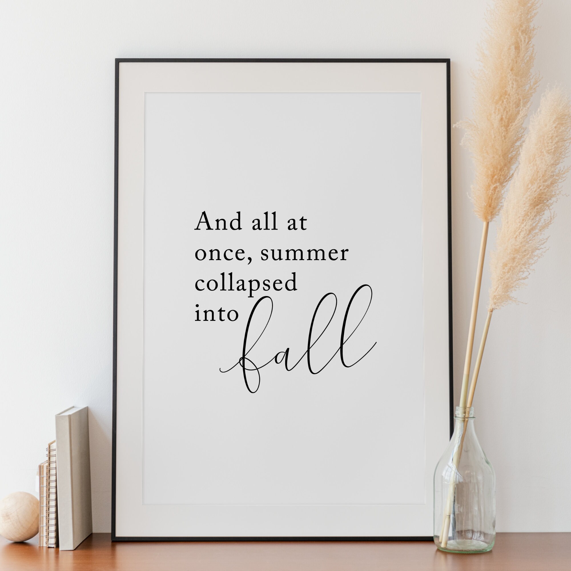 And All at Once Summer Collapsed Into Fall Printable Wall Art | Etsy