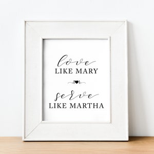 Love Like Mary, Serve Like Martha Printable Wall Art -catholic Home ...