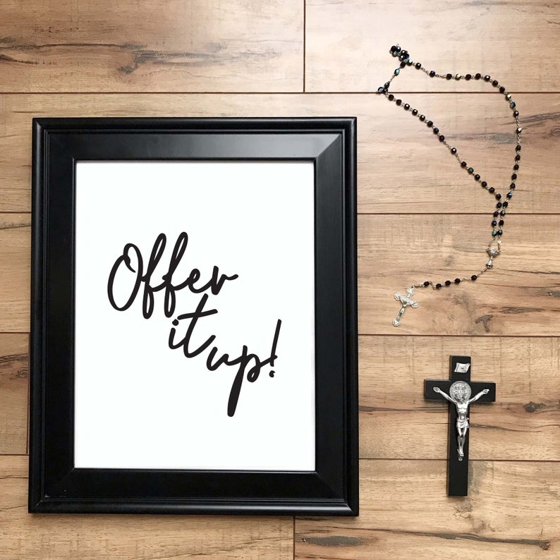 Offer It up Catholic Printable Wall Art Inspirational Wall - Etsy