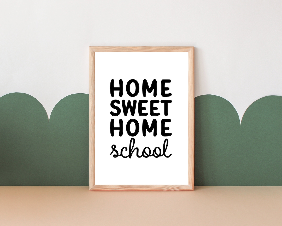 Home Sweet Homeschool Printable Wall Art -- Homeschool Sign, Homeschool ...
