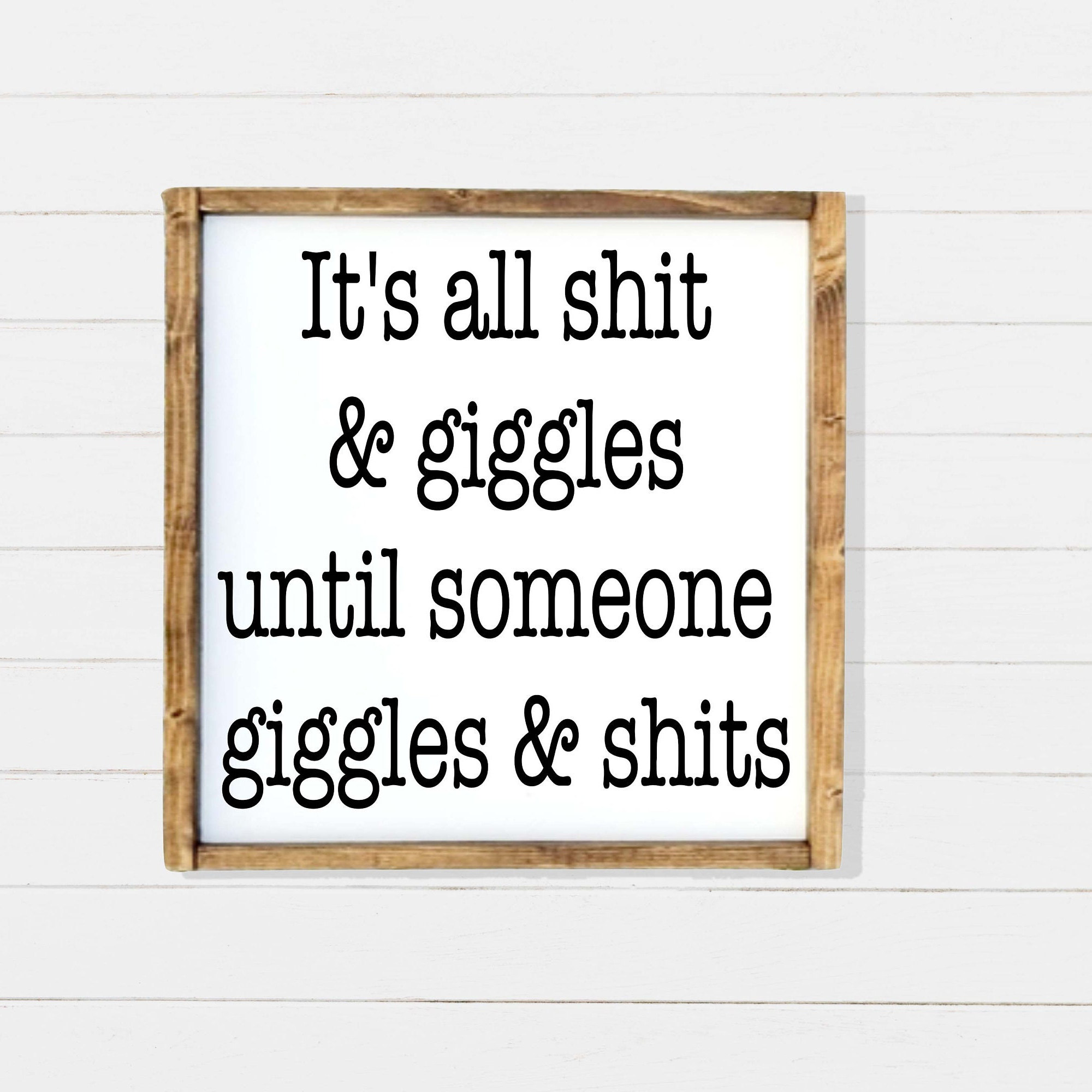 funny Farmhouse Rustic bathroom sign funny shits and giggles sign Its ...