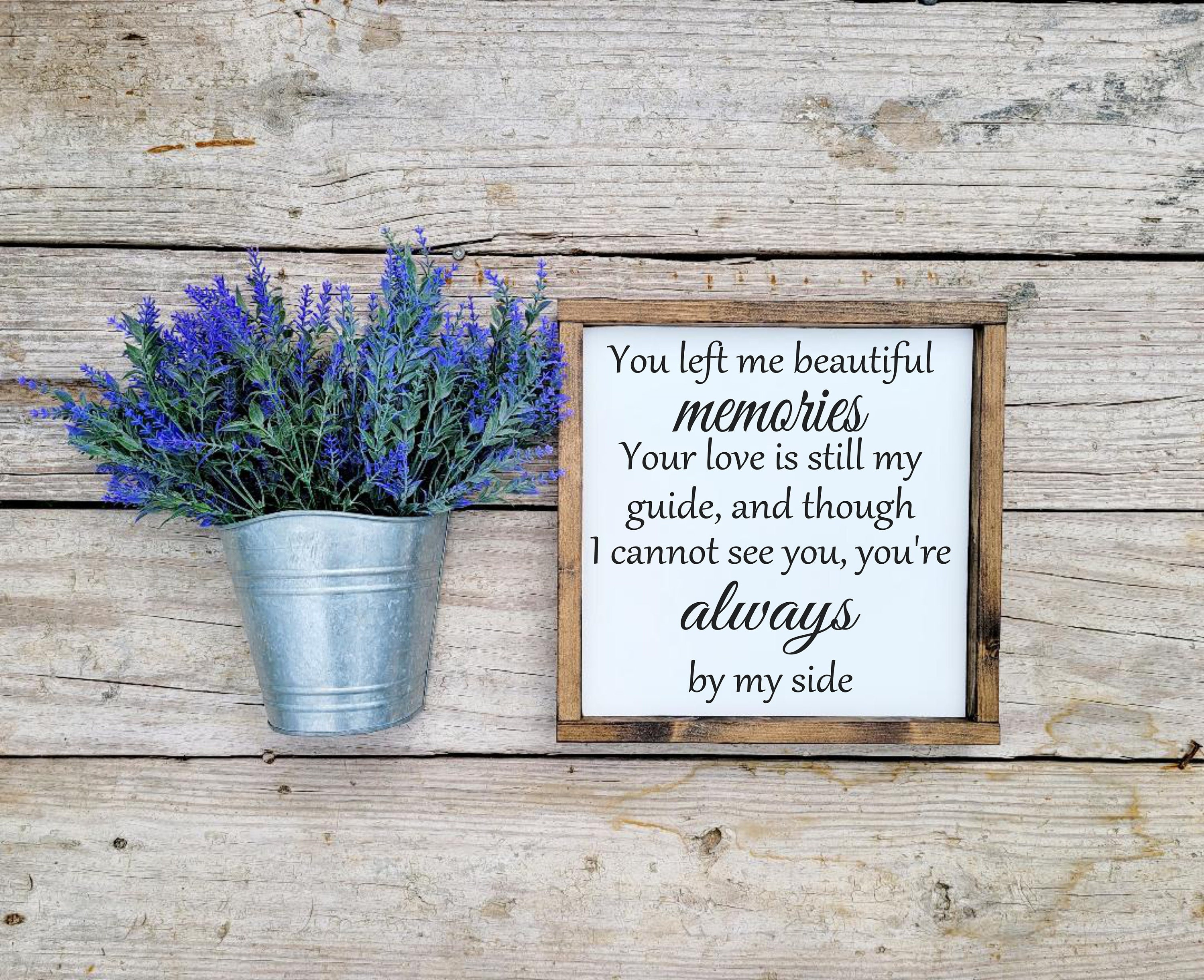 You left me beautiful memories In memory sign sympathy sign | Etsy