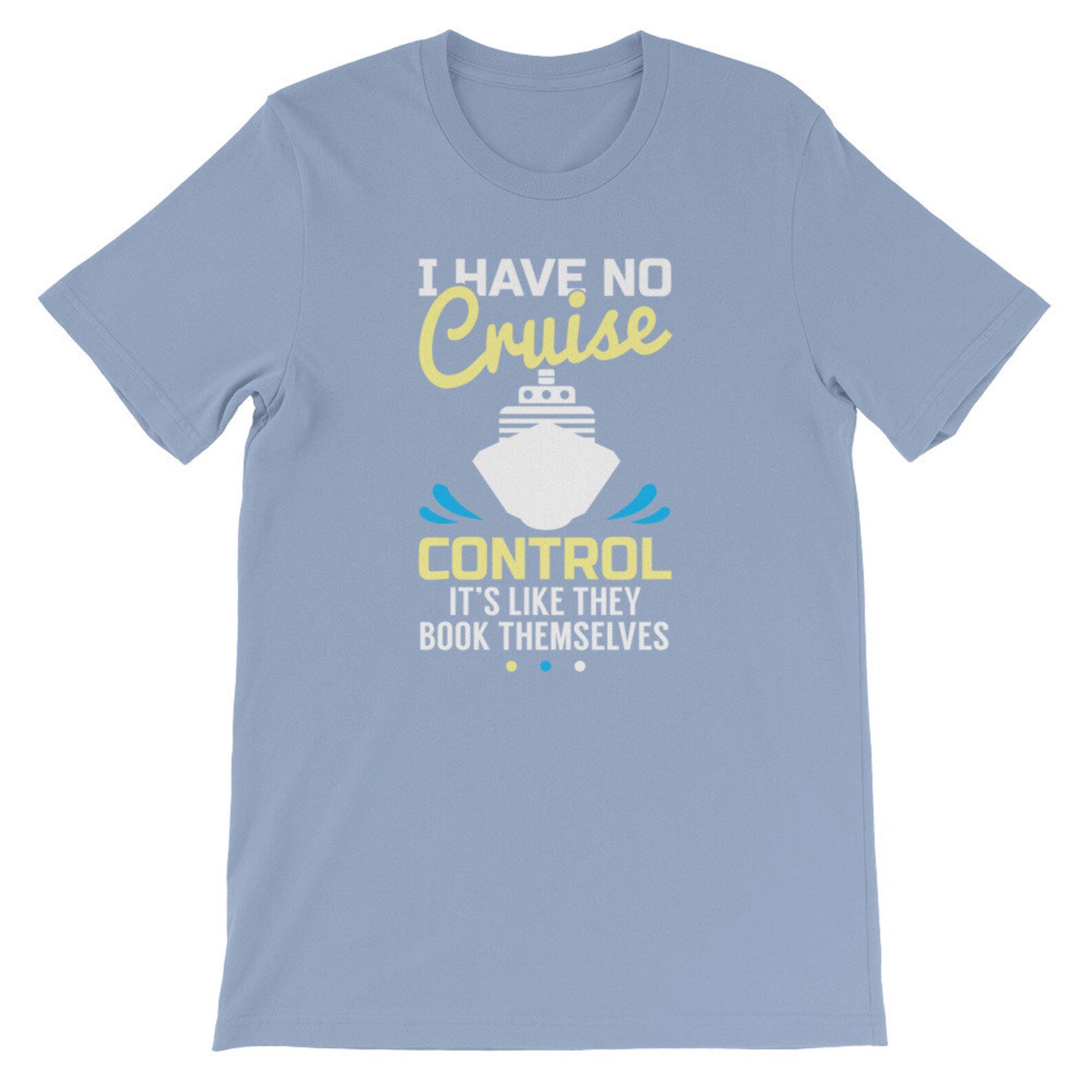 I Have No Cruise Control Funny Short-sleeve Unisex T-shirt - Etsy