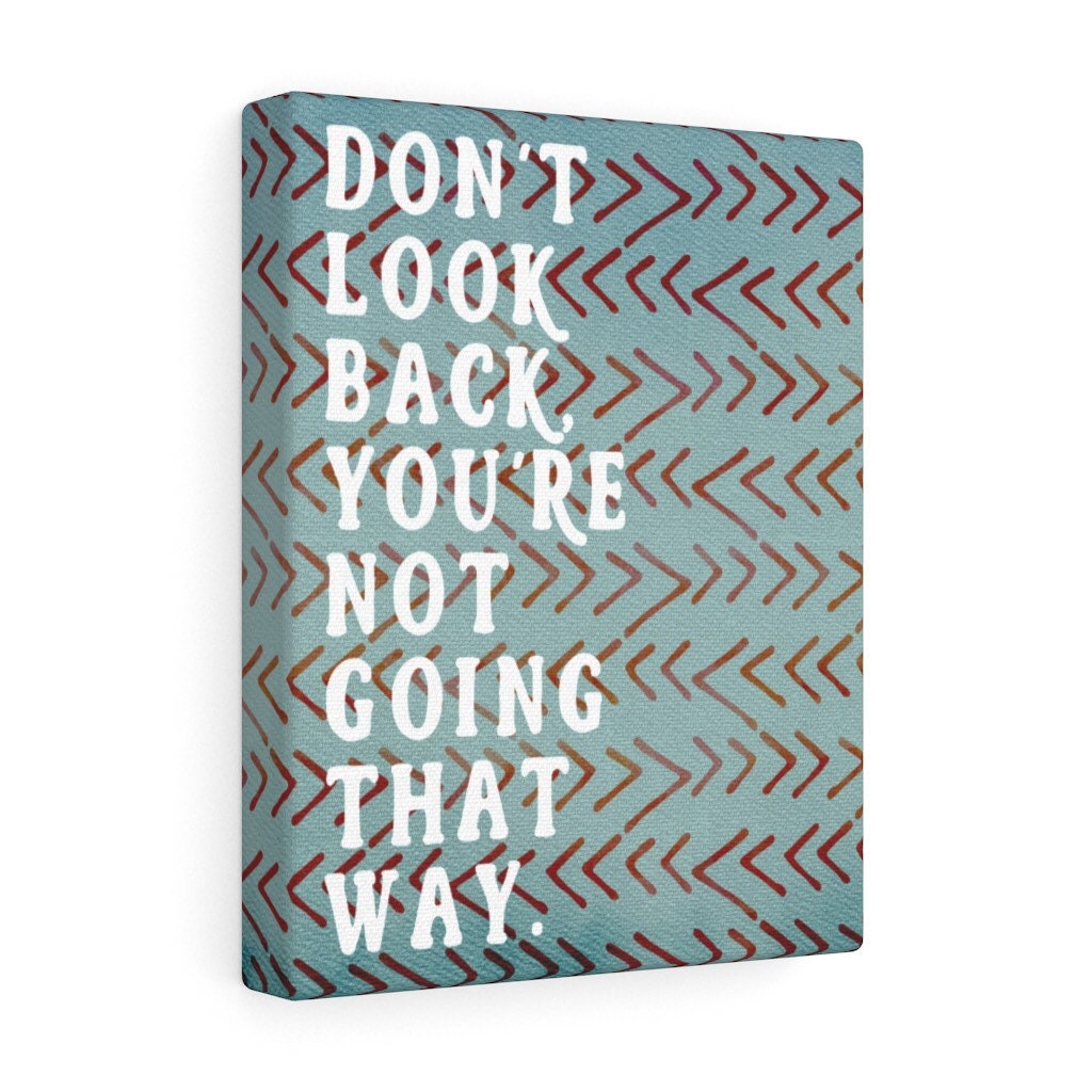 Dont Look Back Youre Not Going That Way Canvas Print | Etsy