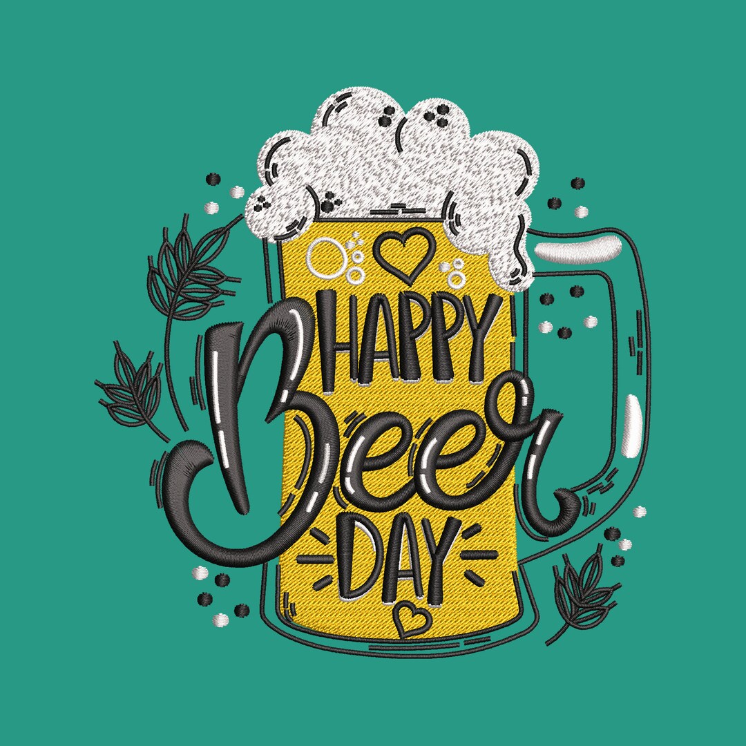 Happy Beer Day Machine Embroidery Design, Beer Embroidery Design ...