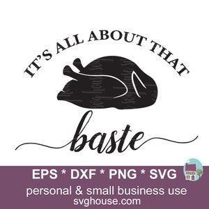 Its All About That Baste Svg Thanksgiving Turkey Svg - Etsy UK