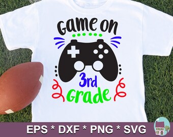 Game on 3rd Grade SVG, SVG Cut File, Third Grade Svg, Back to School ...