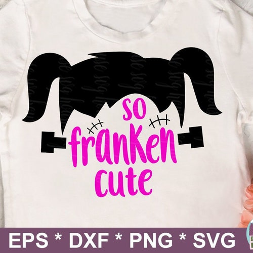 So Franken Cute Svg Halloween Svg Frankenstein Svg Monster - Etsy