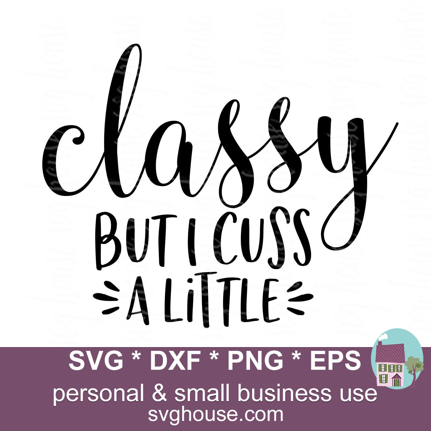 Classy but I Cuss A Little SVG Files for Cricut and Silhouette - Etsy